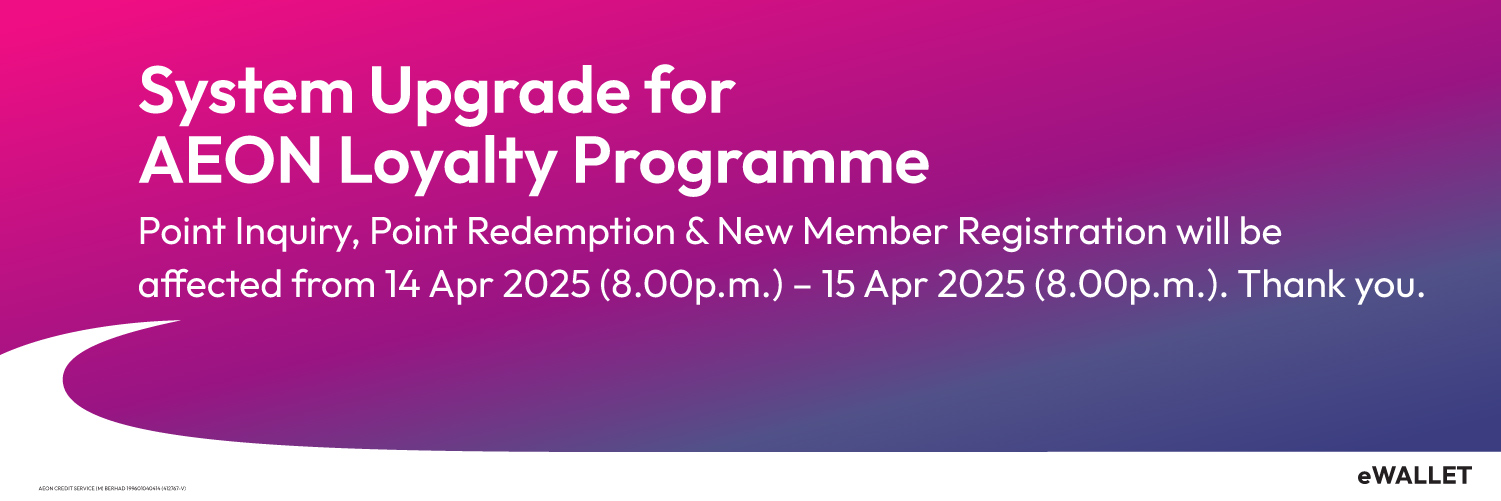 LMS System Upgrade AEON Loyalty Programme - AEON Credit Service